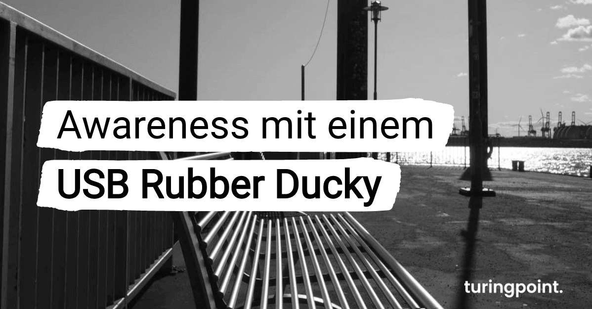 Awareness mit einem USB Rubber Ducky | turingpoint